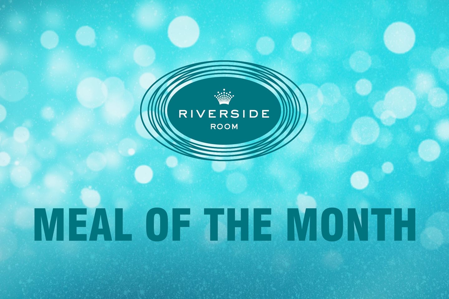 Meal of the Month at Riverside Room - Crown Perth